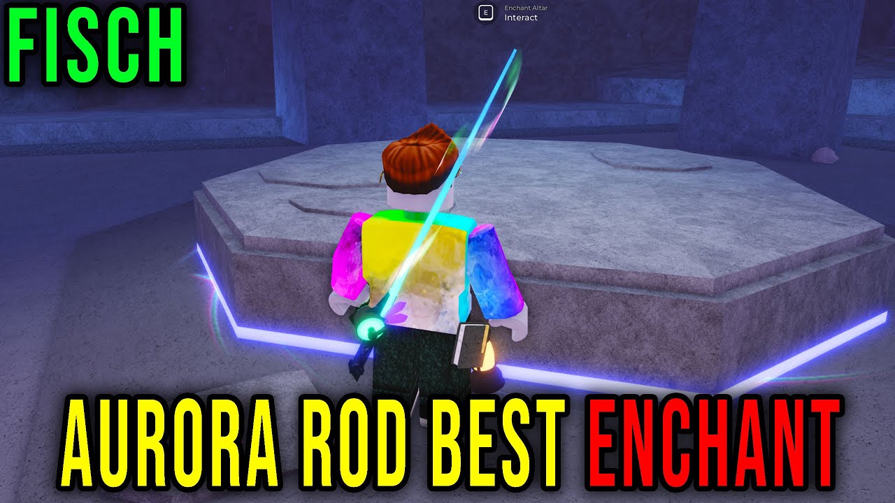 AURORA ROD - BEST ENCHANT [FISCH] - Roblox - YouTube