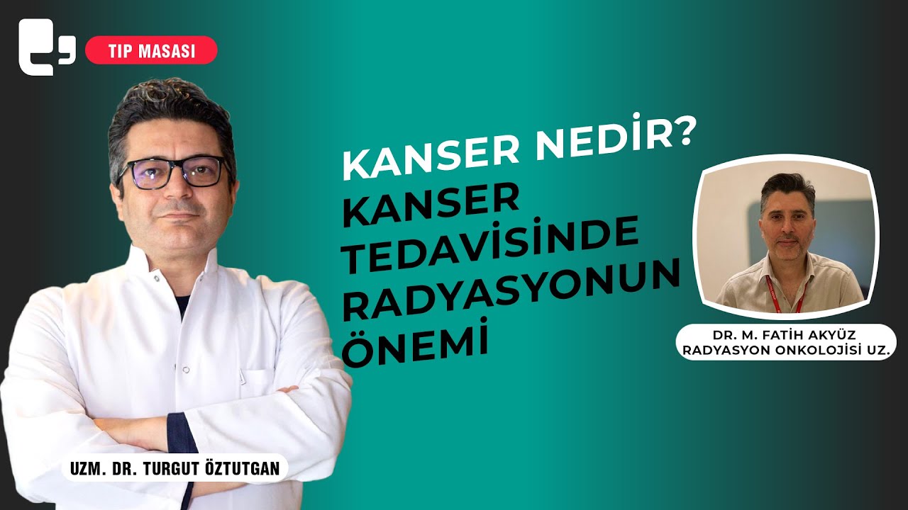Kanser nedir? | Kanser tedavisinde radyasyonun önemi | Tıp Masası - YouTube