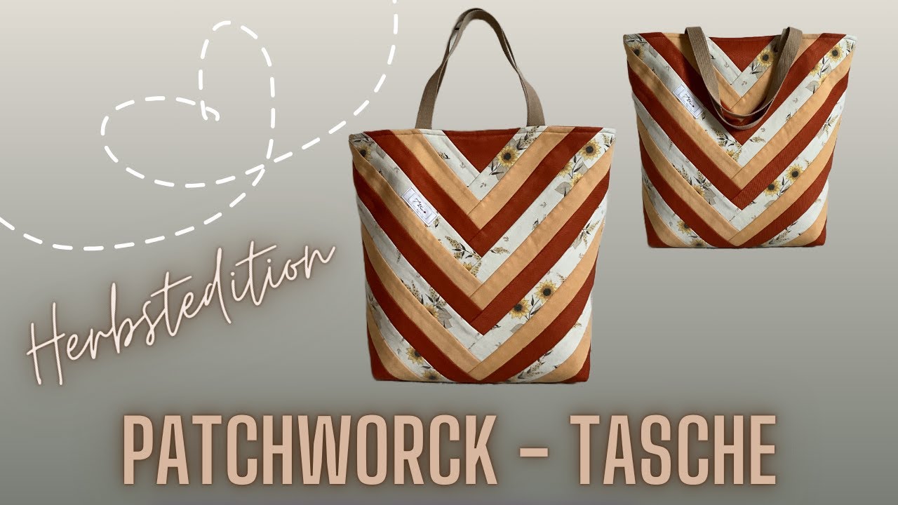Tasche nähen, Patchwork Tasche „ Herbst „ nähen - YouTube