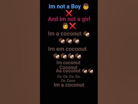 I'm a coconut lyrics - YouTube
