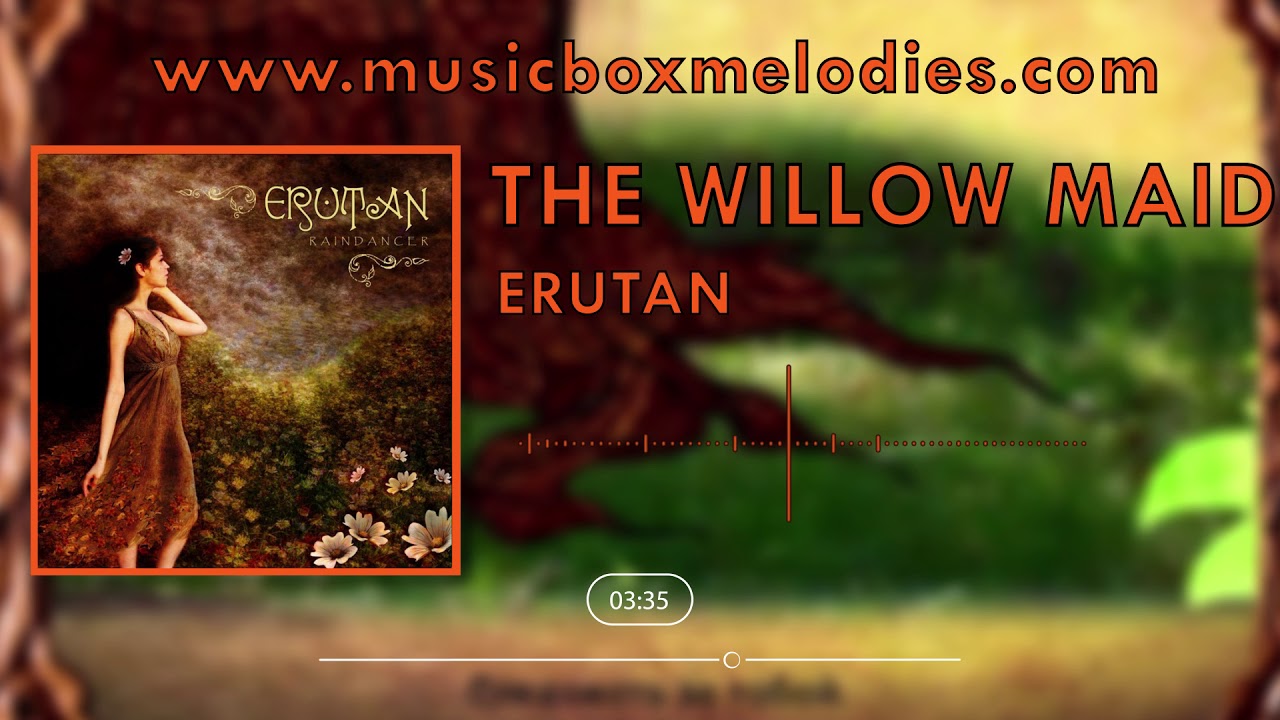 The Willow Maid (Music box version) by Erutan - YouTube