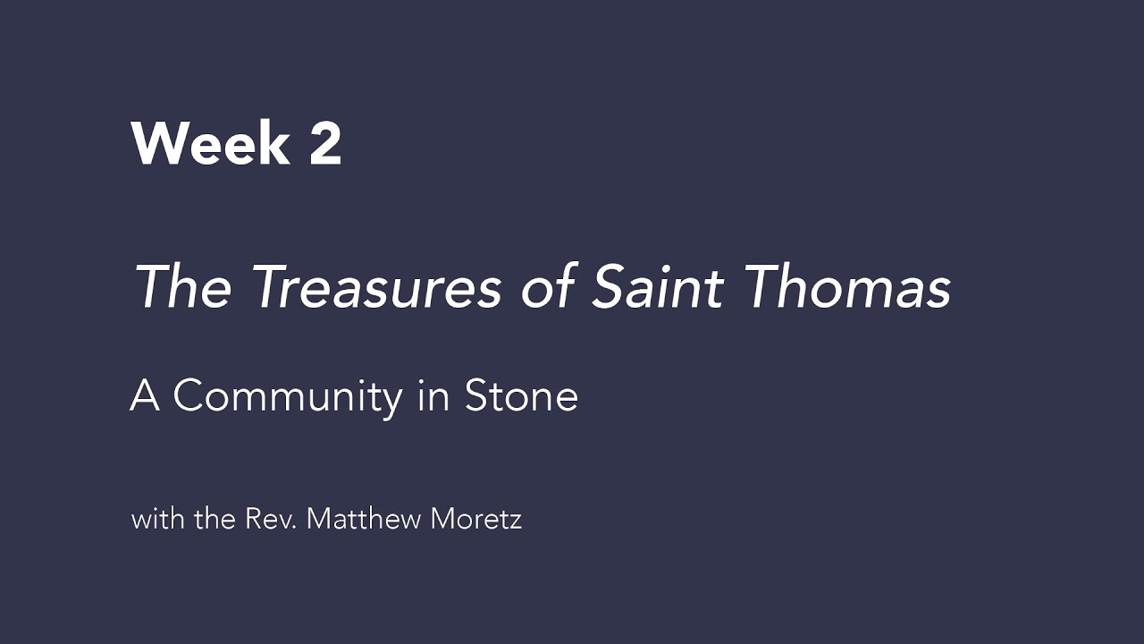Treasures of Saint Thomas: Community in Stone – Week 2 | Theology at ...
