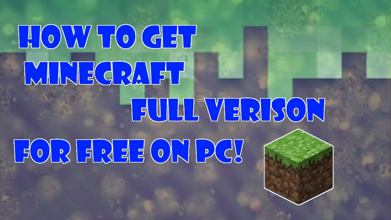 How to get Minecraft Full Verison for free on PC! - YouTube