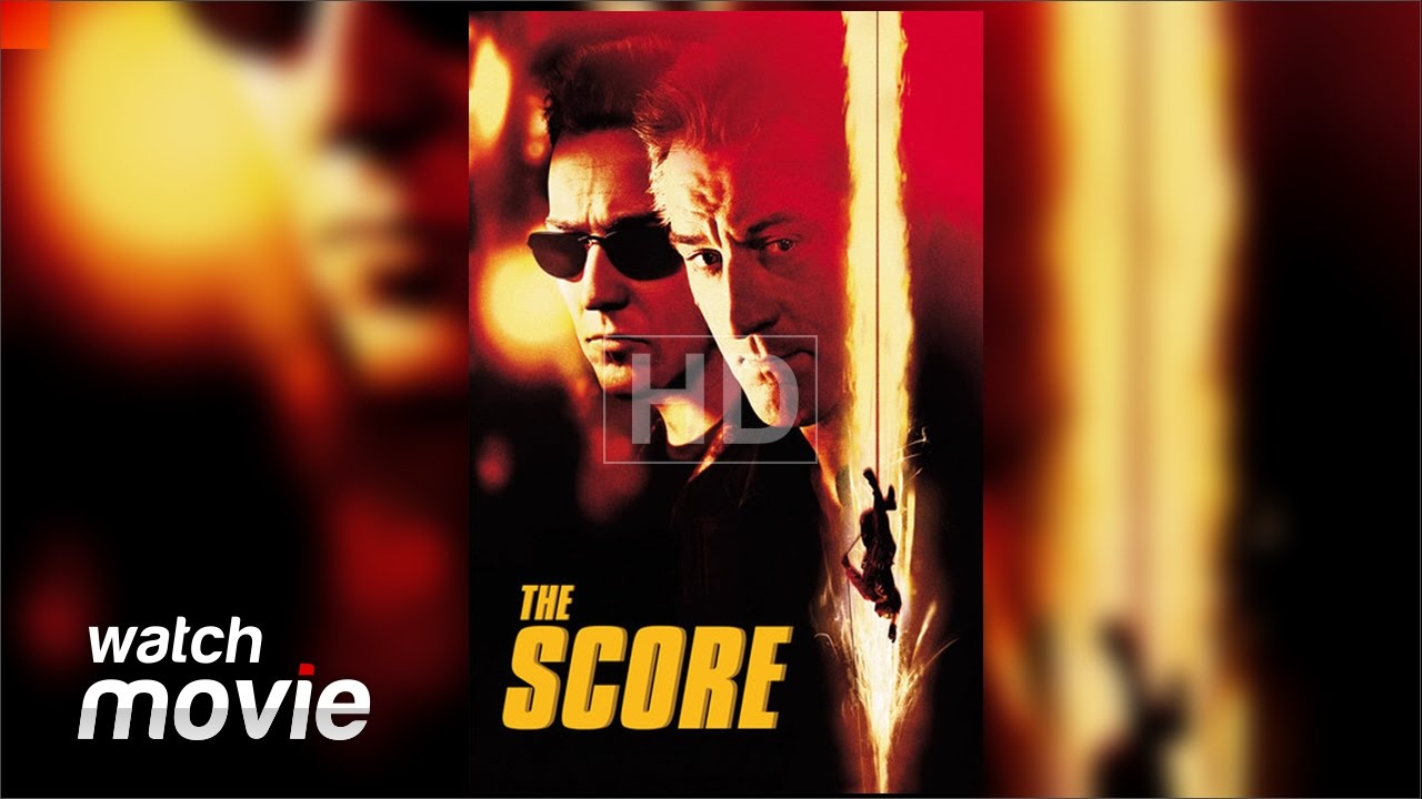 The Score FULL MOVIE - YouTube