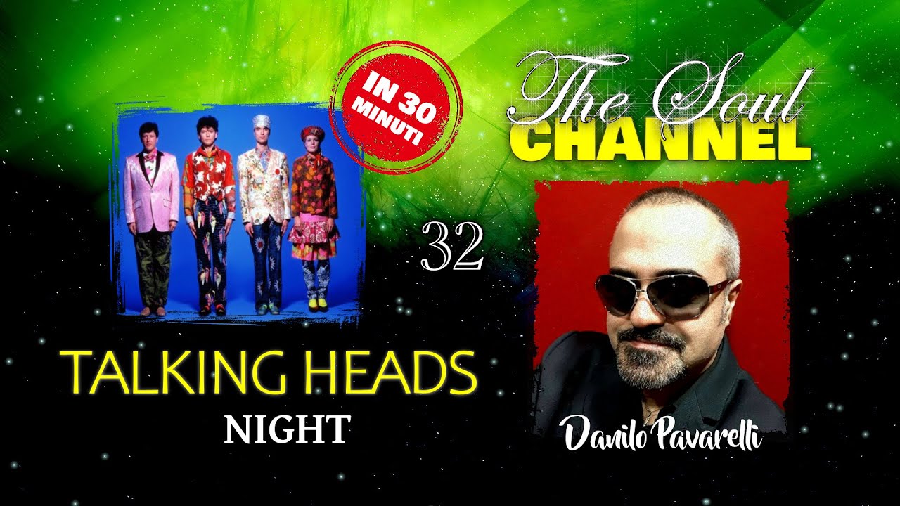 The Soul Channel - 32 - (quasi) 30 minuti di Talking Heads - YouTube