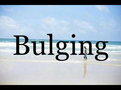 How To Pronounce Bulging🌈🌈🌈🌈🌈🌈Pronunciation Of Bulging - YouTube
