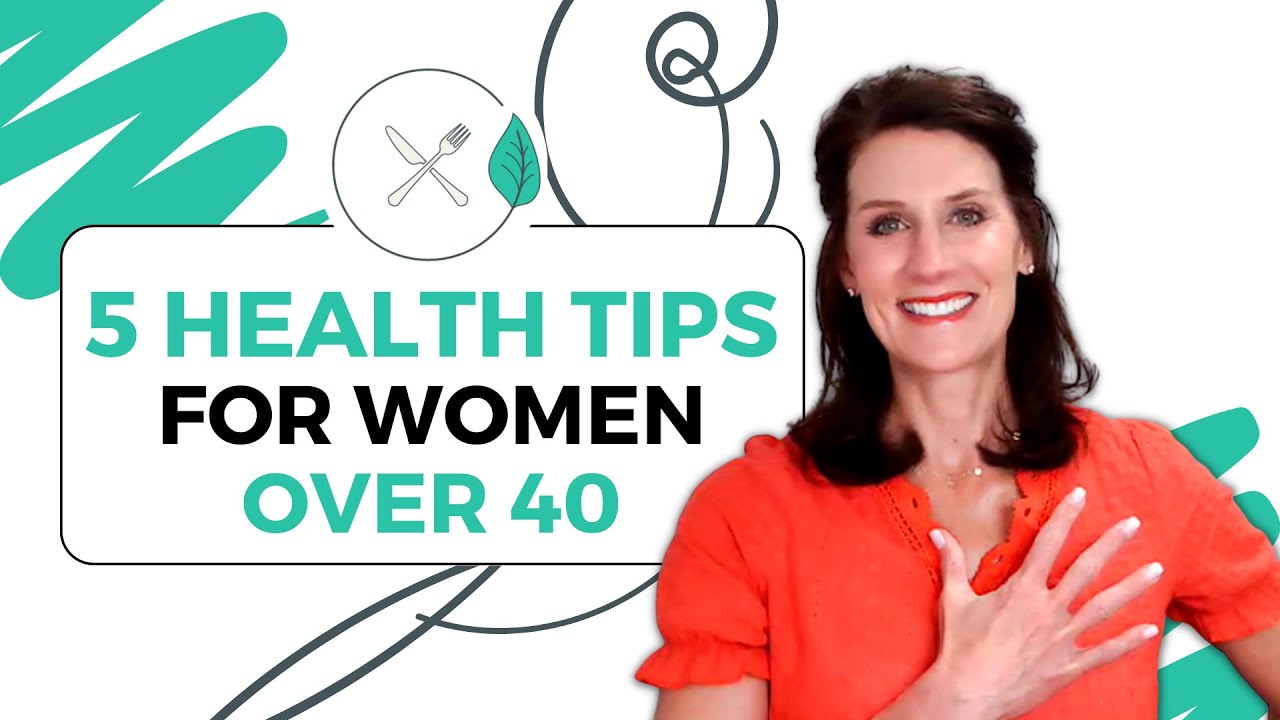 5 Health Tips For Women Over 40 - YouTube