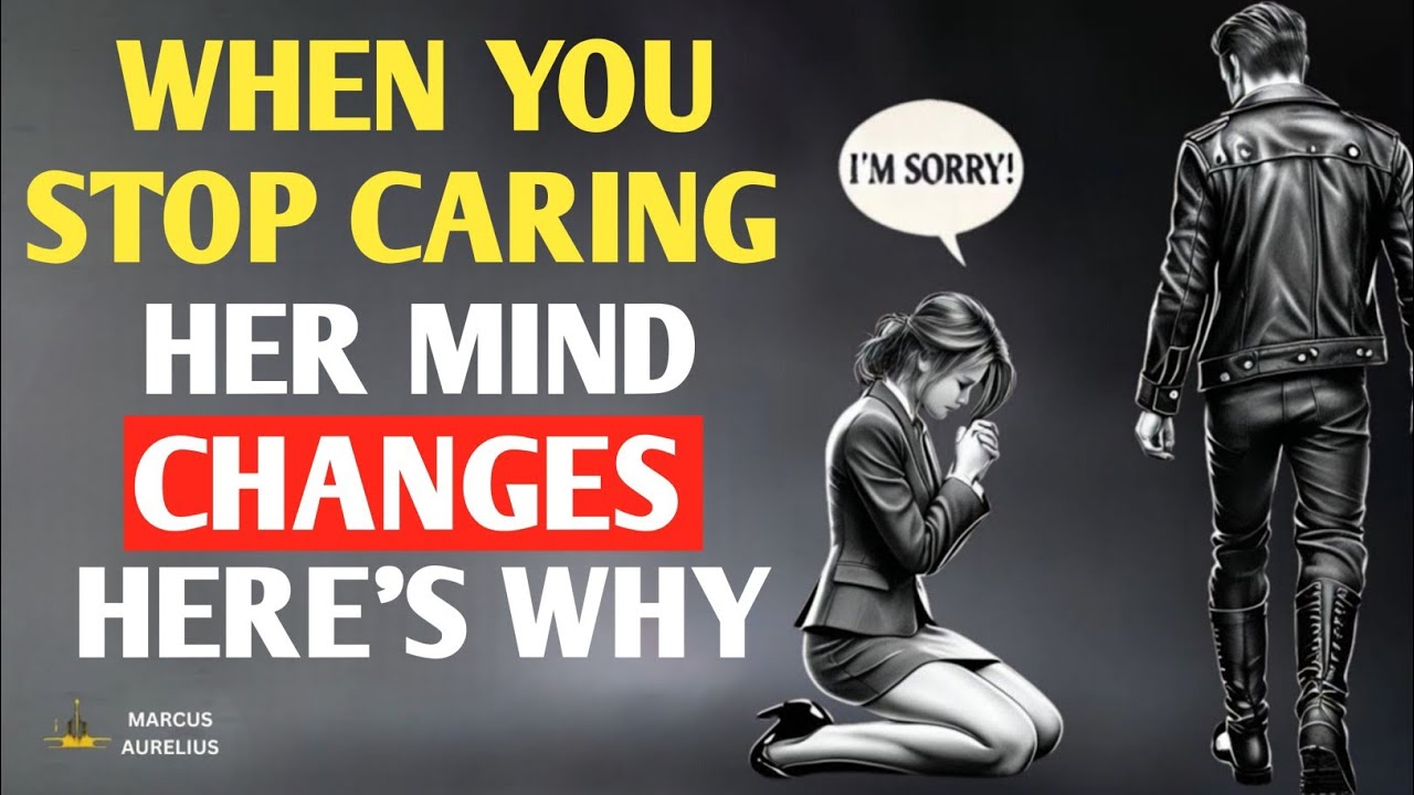 She Feels It When You Stop Caring – Stoic Lessons on Letting Go - YouTube