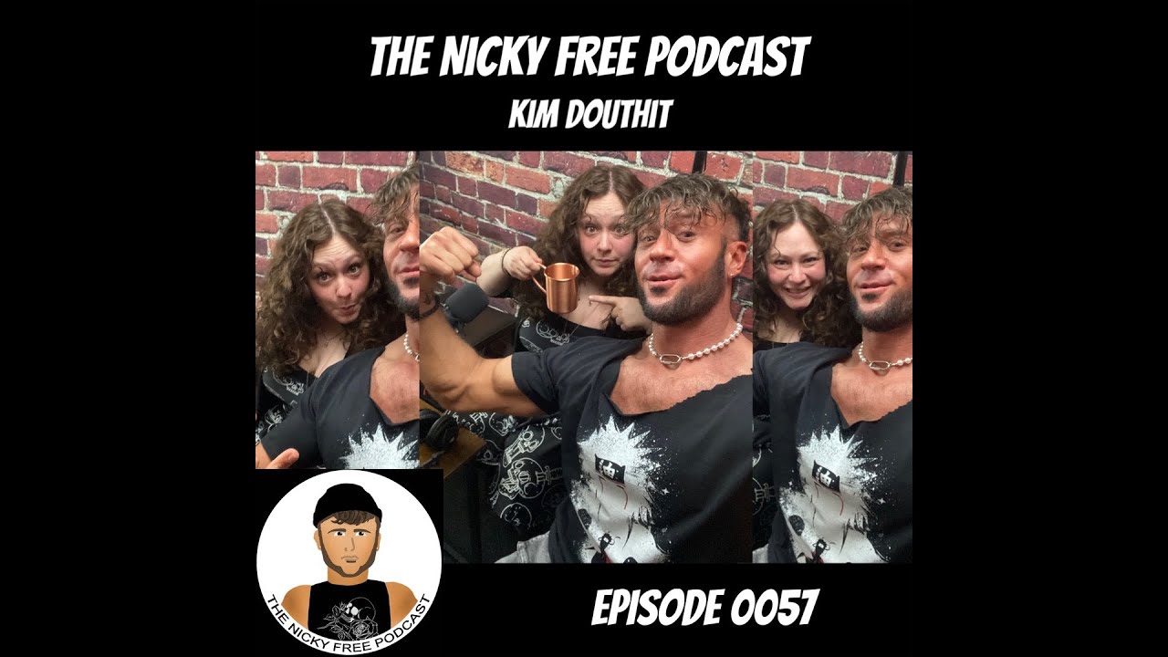 The Nicky Free Podcast Episode 0057 Kim Douthit - YouTube