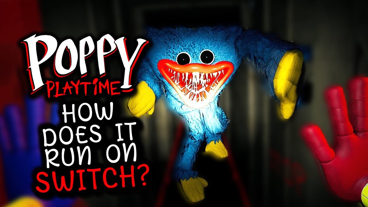 Poppy Playtime: Chapter 1 - How does it run on Switch? Frame Rate Test ...