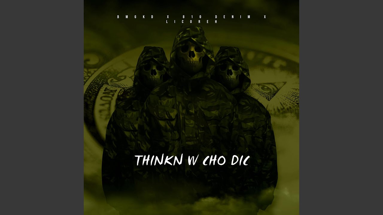 Thinkn W Cho Dic (feat. 810Denim & LiCorey) - YouTube