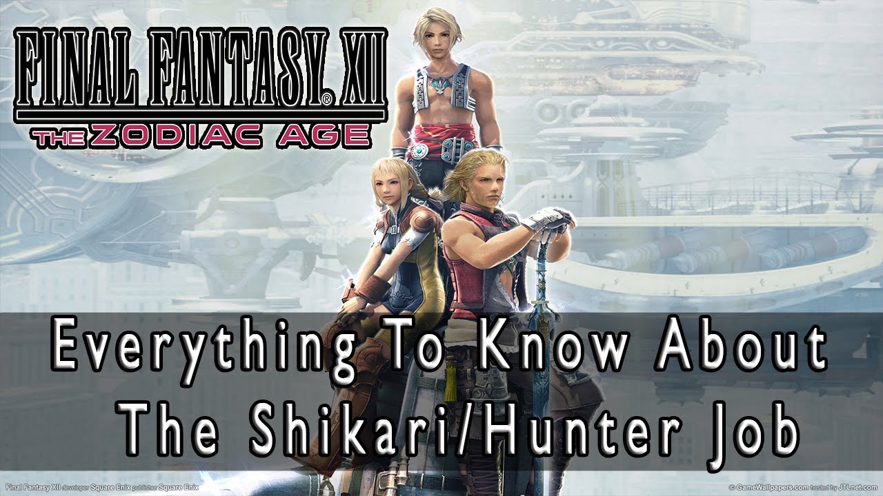 Final Fantasy XII: The Zodiac Age - Shikari/Hunter Job Guide ...