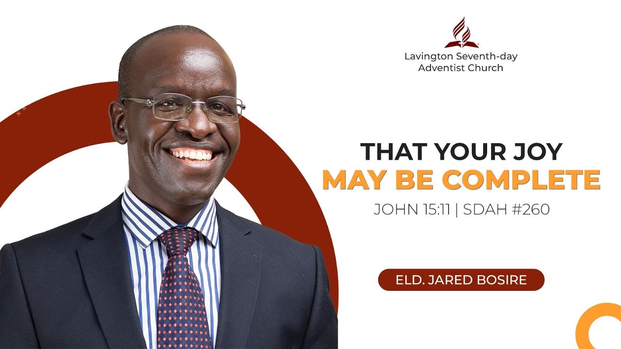 That Your Joy may be Complete - Eld. Jared Bosire | Holy Communion Sabbath - YouTube