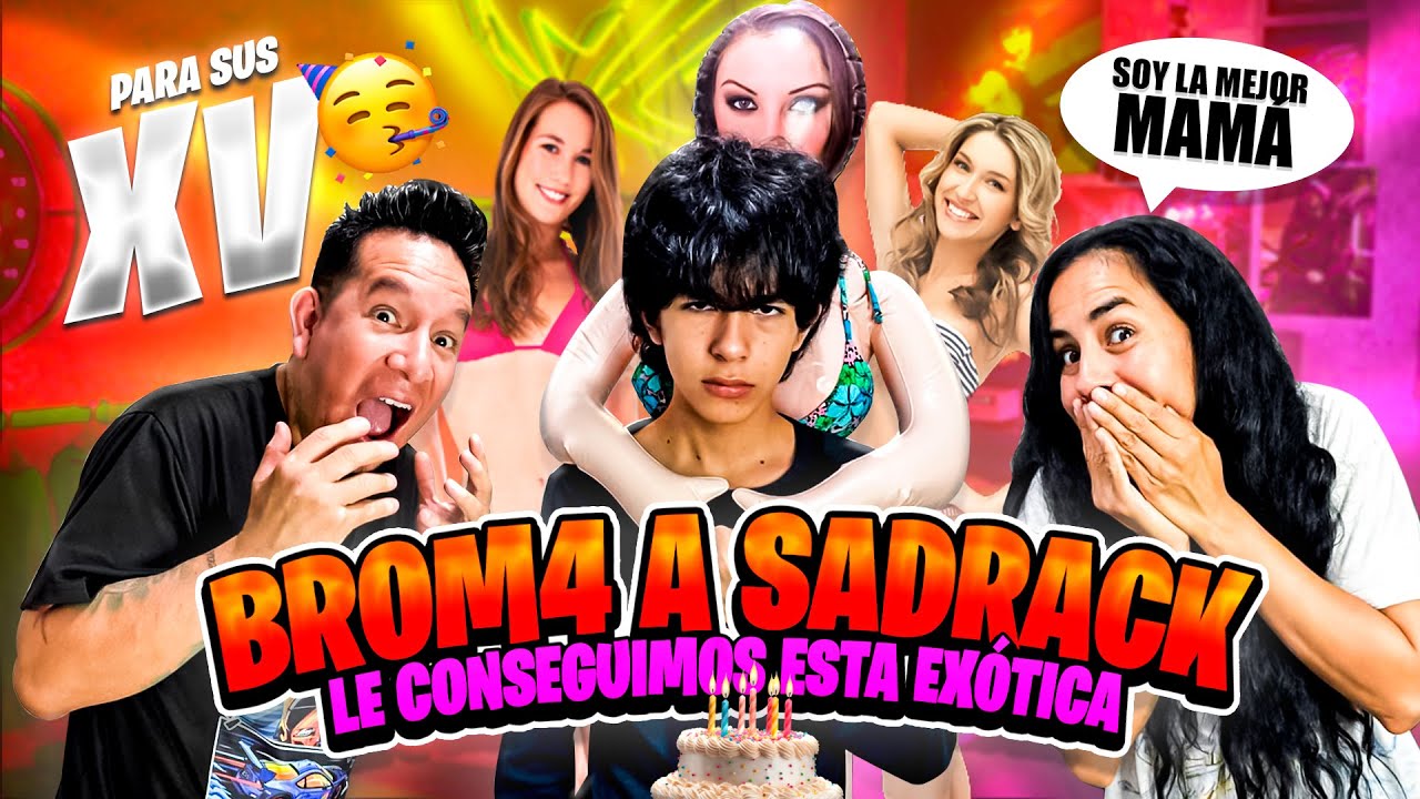💃 BROMA ÉPICA a Sadrack: ¡su regalo de XV fue DEMASIADO EXÓTICO!😂 - YouTube