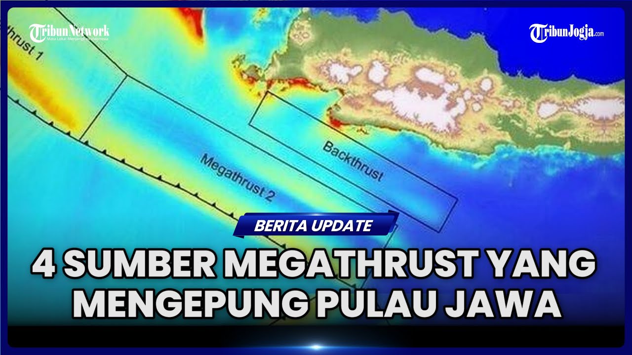 MENGENAL 4 SUMBER MEGATHRUST YANG MENGEPUNG PULAU JAWA - YouTube