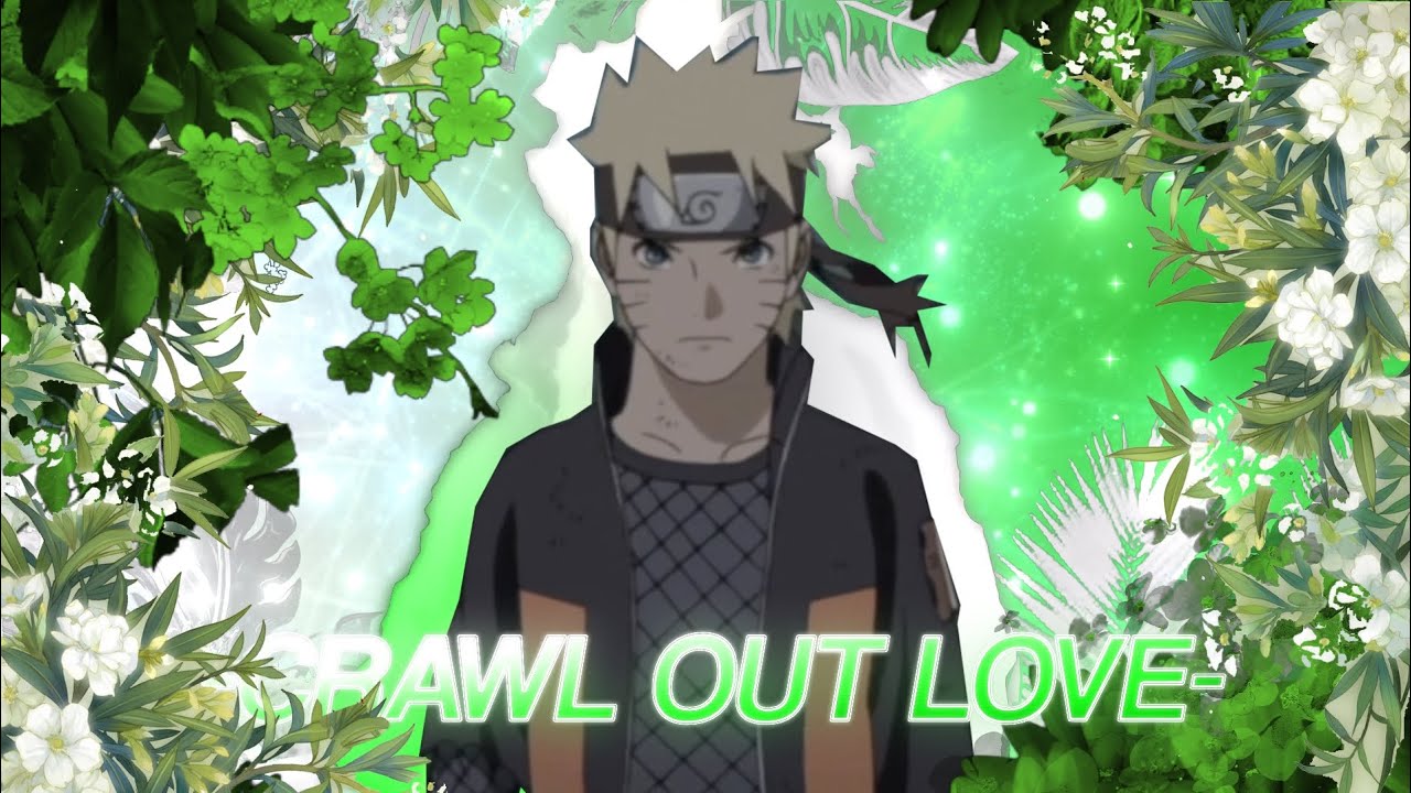 CRAWL OUT LOVE - NARUTO VS SASUKE - YouTube