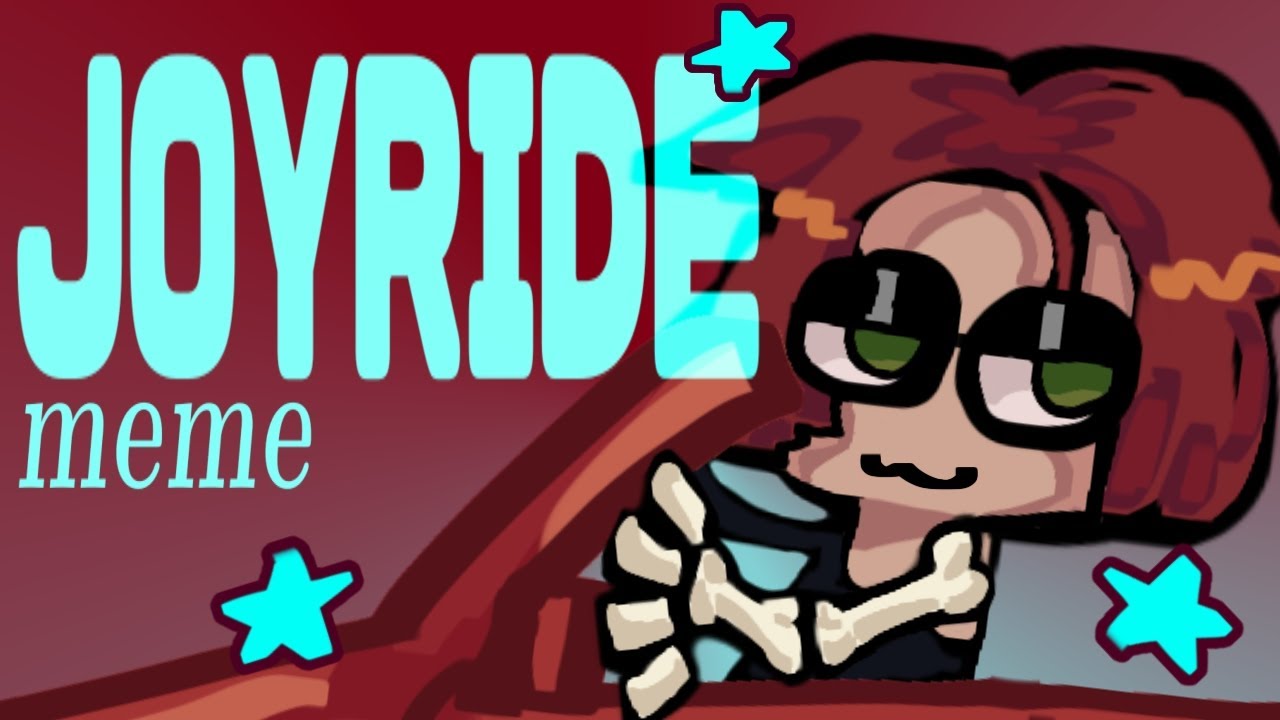 JOYRIDE meme - YouTube