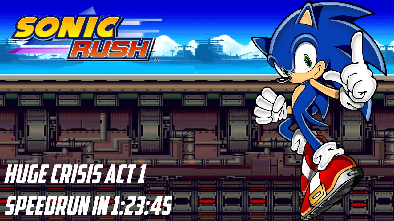 Sonic Rush 4K 60FPS - Huge Crisis Act 1 Speedrun in 1:23:45 - YouTube