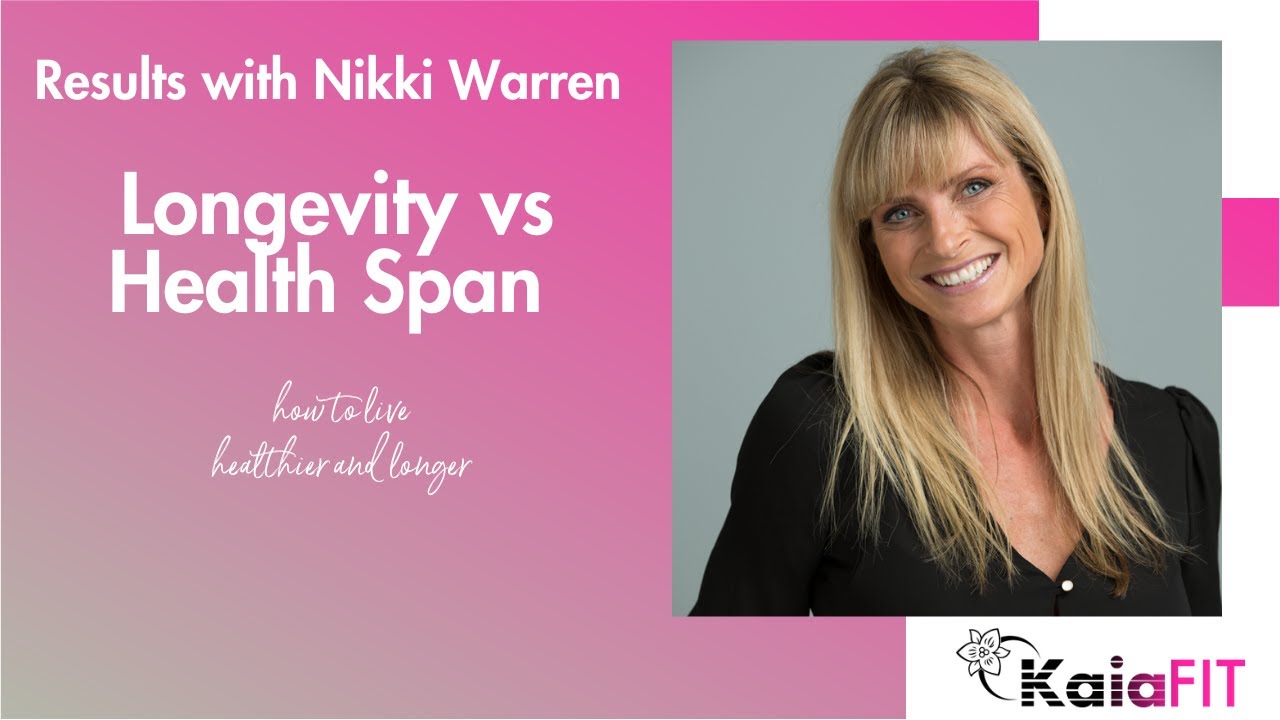 Results with Nikki Warren: Longevity vs Health Span - YouTube