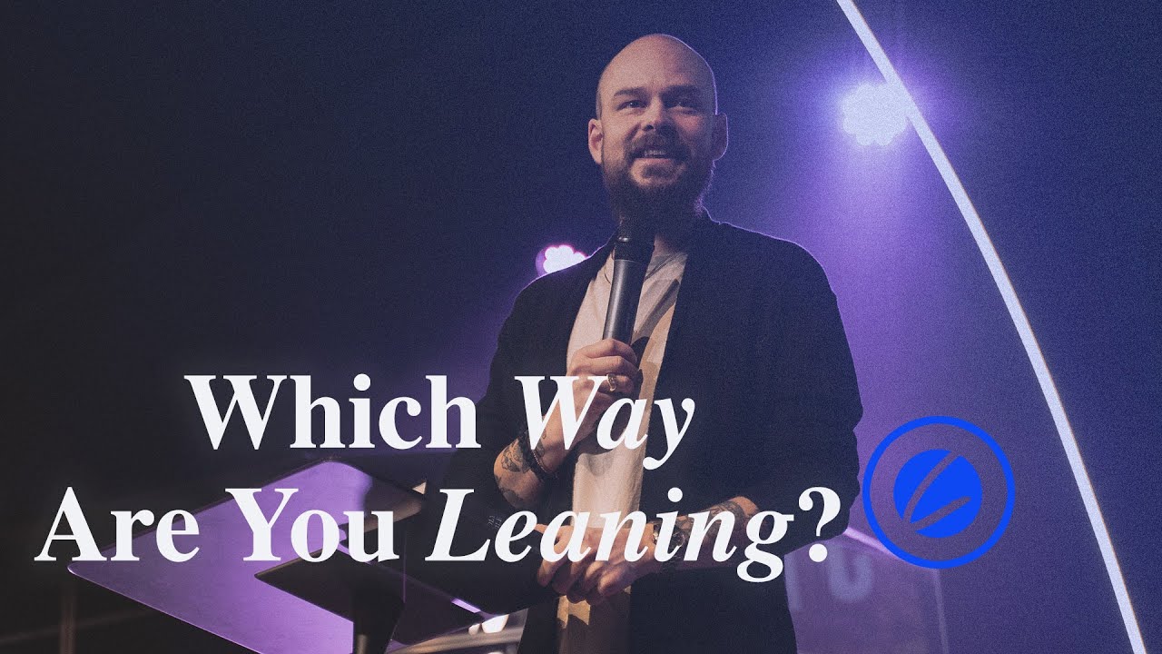 Which Way Are You Leaning? | Aaron Richner - YouTube
