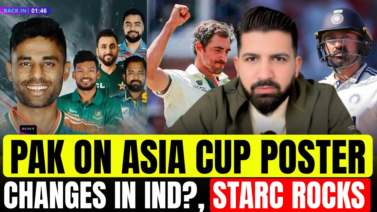 PAK on Asia Cup 2025 poster | Expected changes for 4tth Test in IND ...