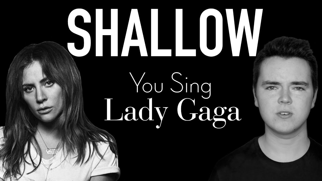 Shallow Karaoke: You Sing as Lady Gaga (Bradley Cooper Part Only) | A ...