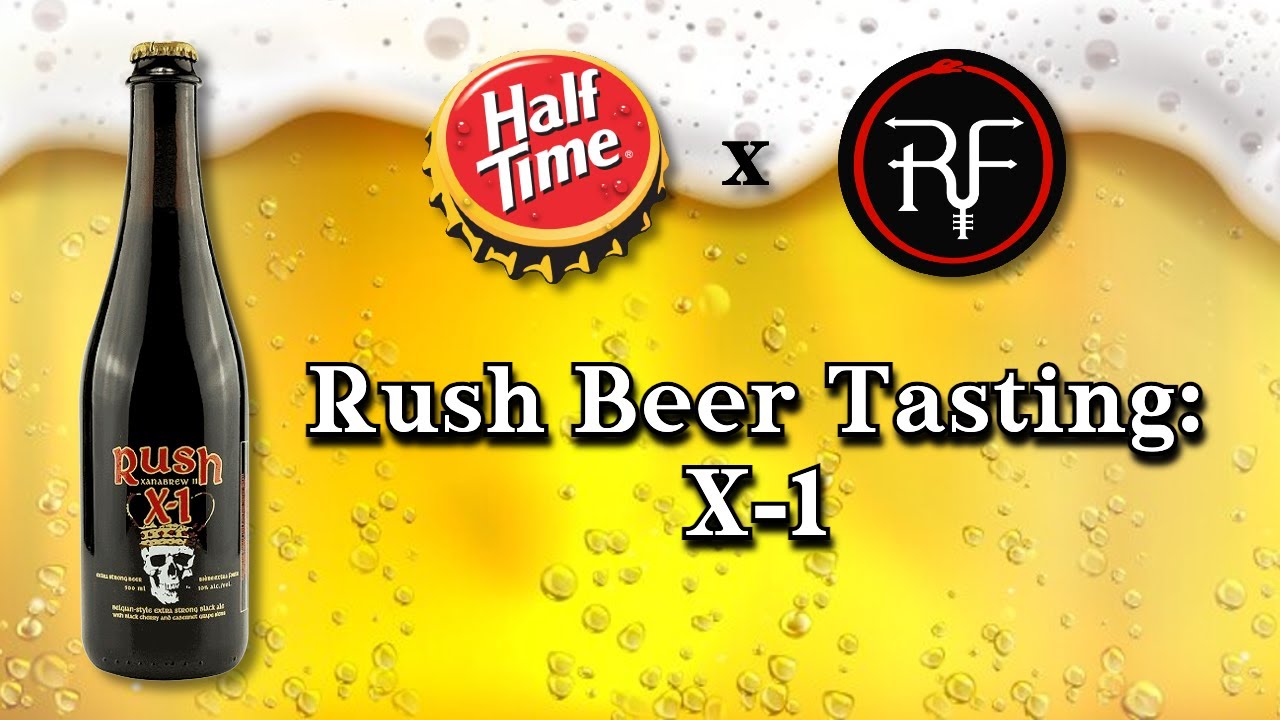 Rush Beer Tasting: X-1 - YouTube