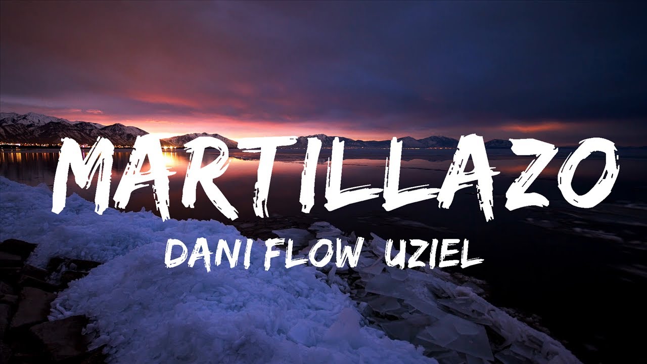 30 Mins | Dani Flow, Uzielito Mix & El Bogueto - Martillazo | Chill ...