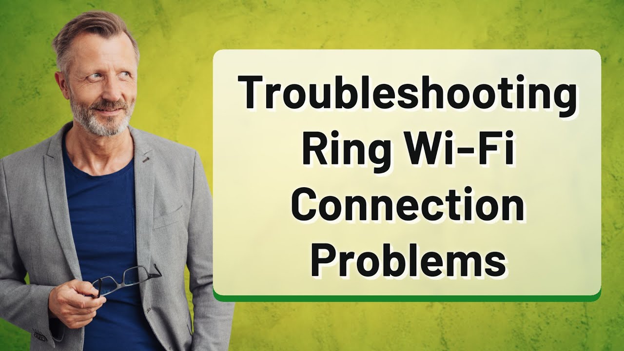 Troubleshooting Ring Wi-Fi Connection Problems - YouTube