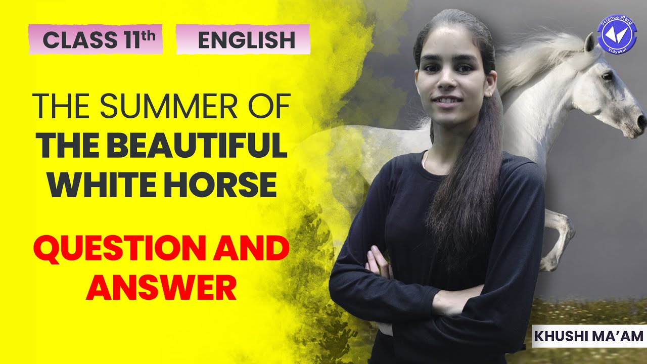 Summary And Question Answer The Summer Of The Beautiful White Horse