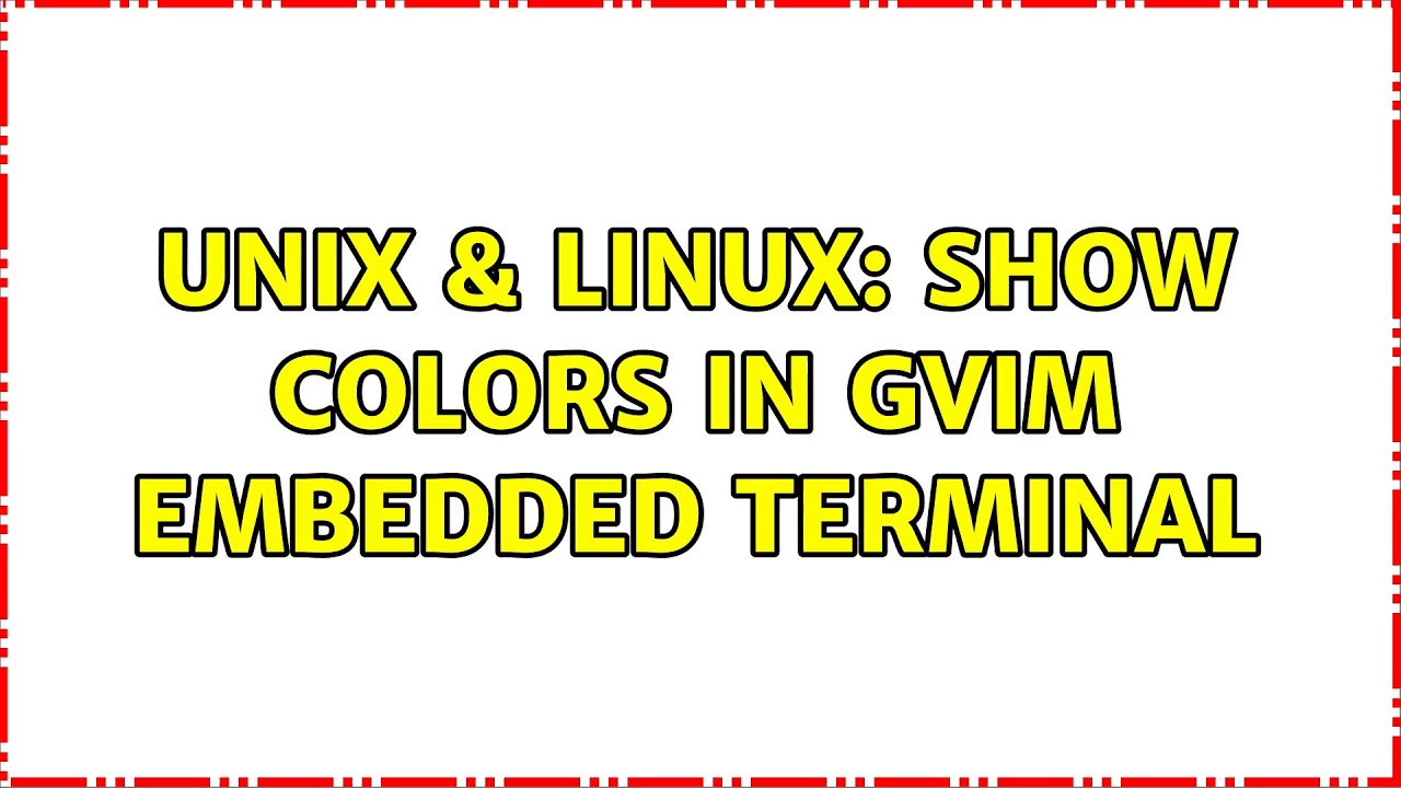 Unix And Linux Show Colors In Gvim Embedded Terminal Youtube