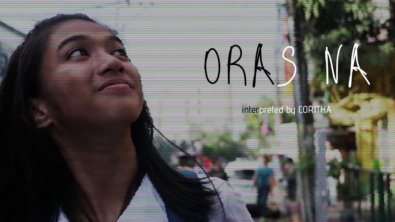 CORITHA - Oras Na (Music Video) - YouTube