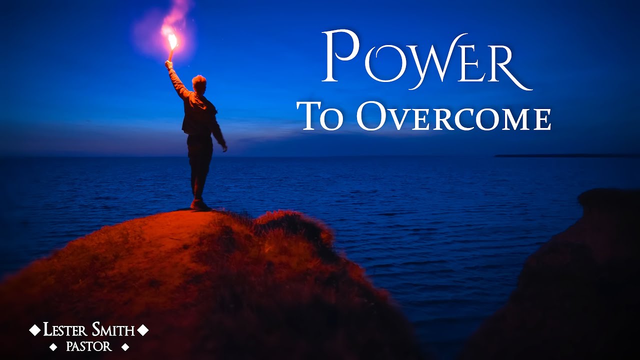 Power To Overcome - YouTube