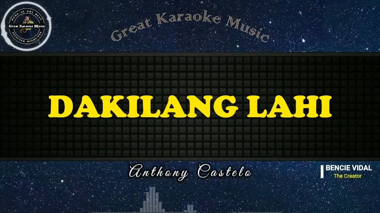 Dakilang Lahi (KARAOKE) Anthony Castelo - YouTube