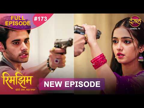 Rimjhim - Choti Umar Bada Safar | Full Episode 173 | 6 April 2026 | Full HD #Newepisode | Dangal TV