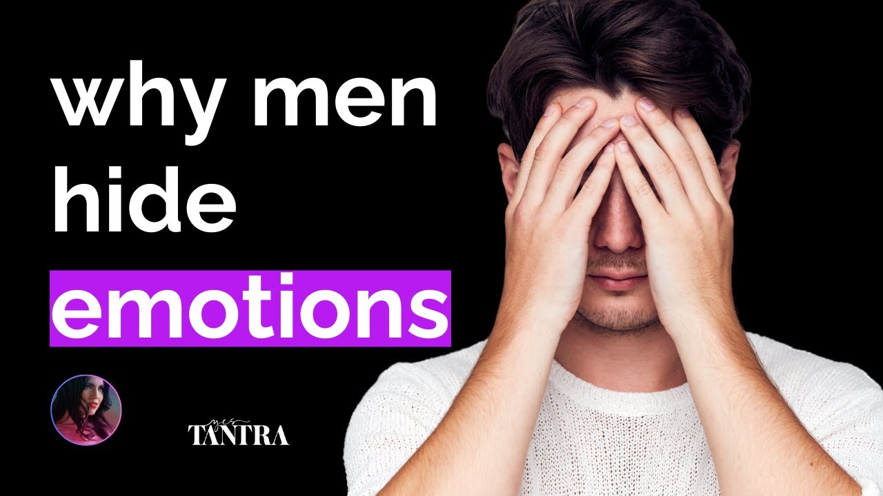🎭 Why Men Don't Feel Safe Sharing Emotions With Women - @yestantra ...