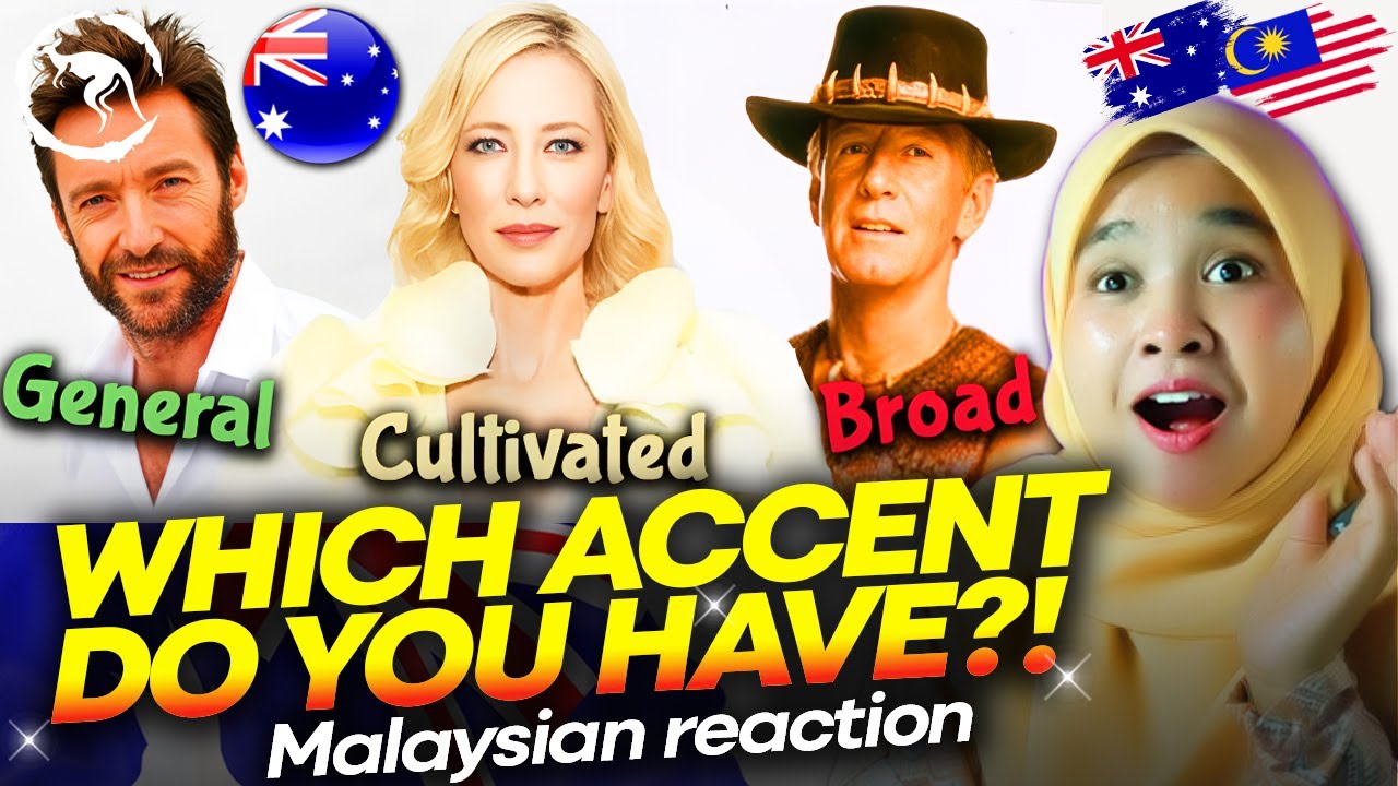 Malaysian React To The 3 Australian Accents: General, Cultivated ...
