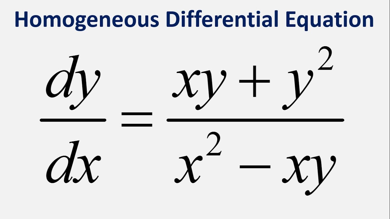 Homogeneous Differential Equation Dy dx xy Y 2 x 2 Xy YouTube