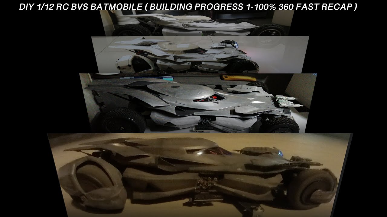 DIY 1/12 RC BVS BATMOBILE ( Building progress 1-100% 360 fast RECAP ...