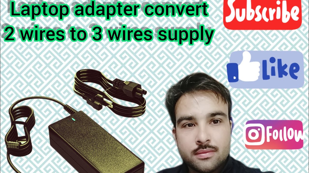 laptop adapter convert 2 wires to 3 wires supply. - YouTube