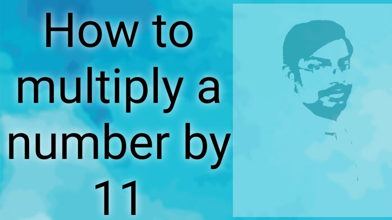 How To Multiple A Number By 11 Shortcut For A Number Multiply By 11 How To Multiple A Number By 11 Shortcut For A Number Multiply By 11