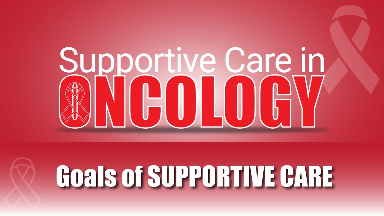 Supportive Care in Oncology | Goals of Supportive Care | Dr Mangesh ...