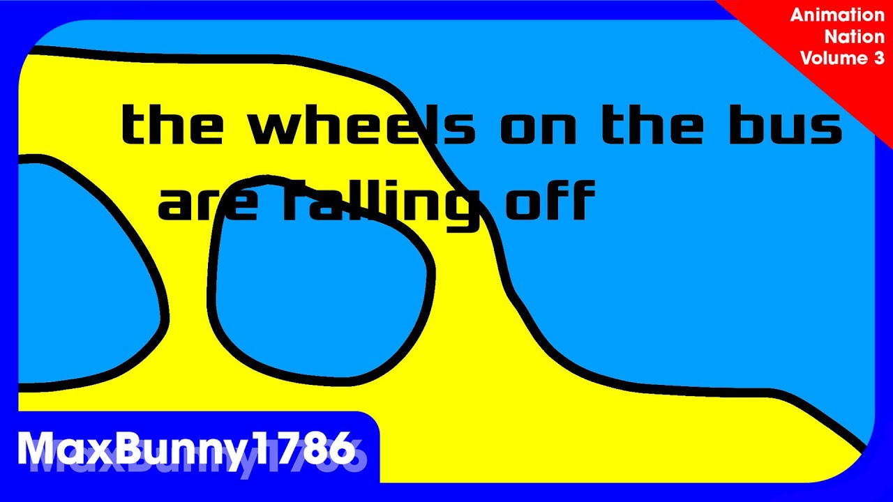 Animation Nation Vol. 3 Seg. 15 | The Wheels On the bus are falling off ...