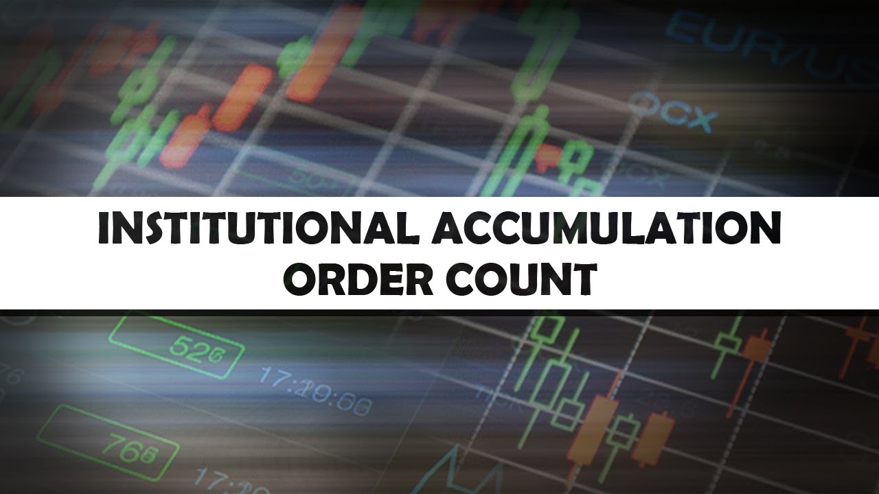 Institutional Accumulation Order Count - YouTube