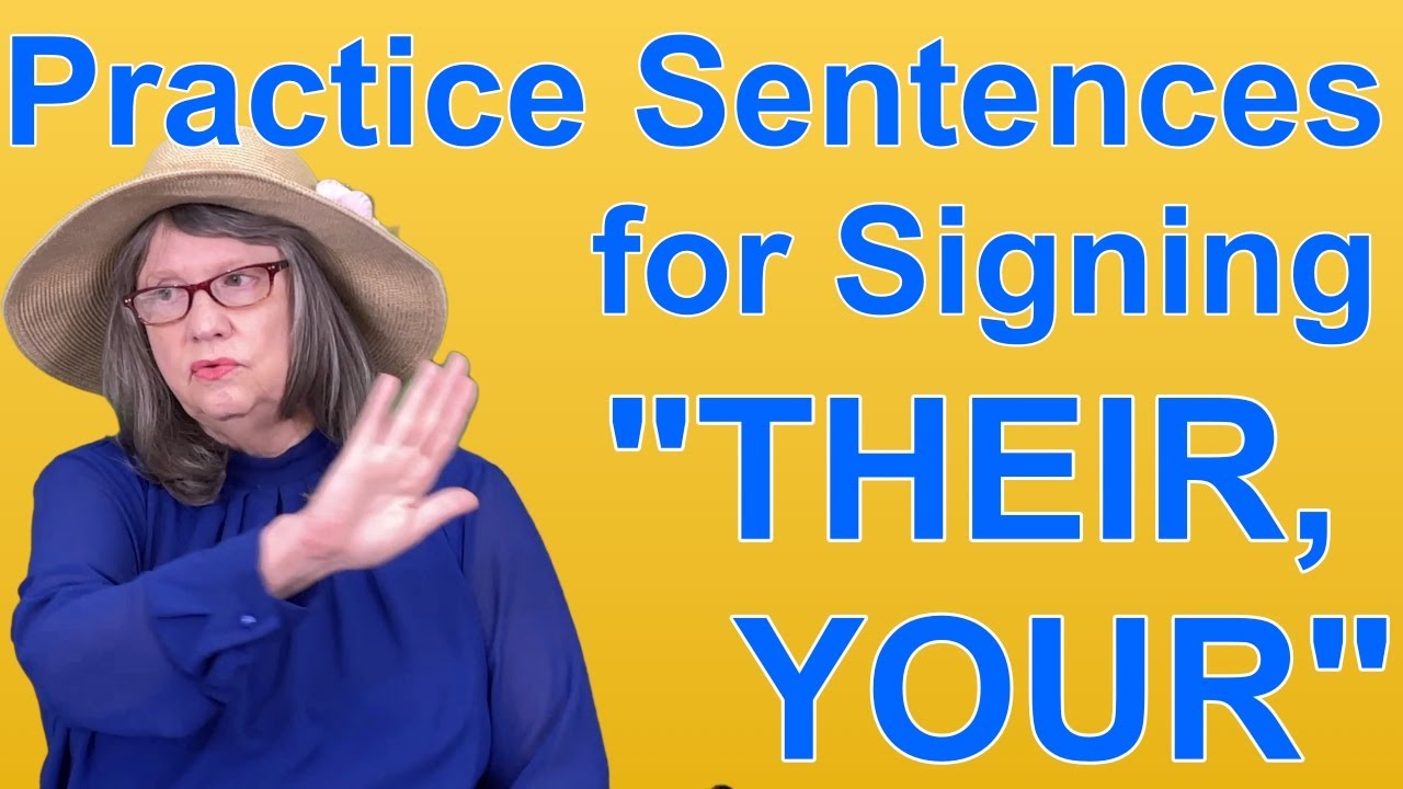 Practice ASL Sentences For THEIR YOUR ASL Word Of The Day Word 62 practice-asl-sentences-for-their-your-asl-word-of-the-day-word-62
