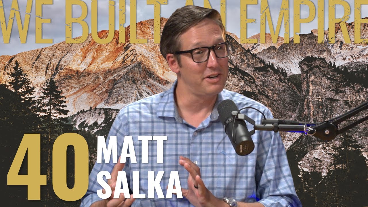 Keeping Up With The County w/ Matt Salka | We Built An Empire Ep. 40 ...