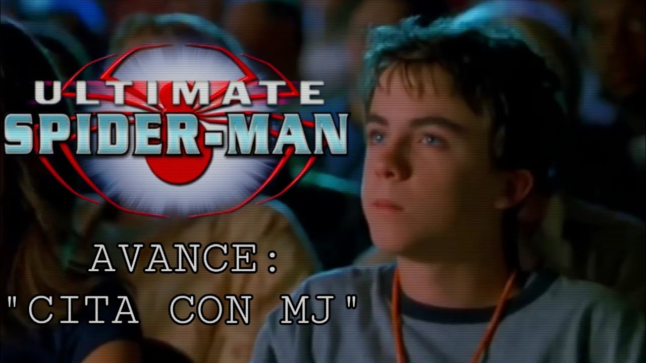 Ultimate Spider-man ABC: Avance: "Cita con MJ" Teaser completo español ...
