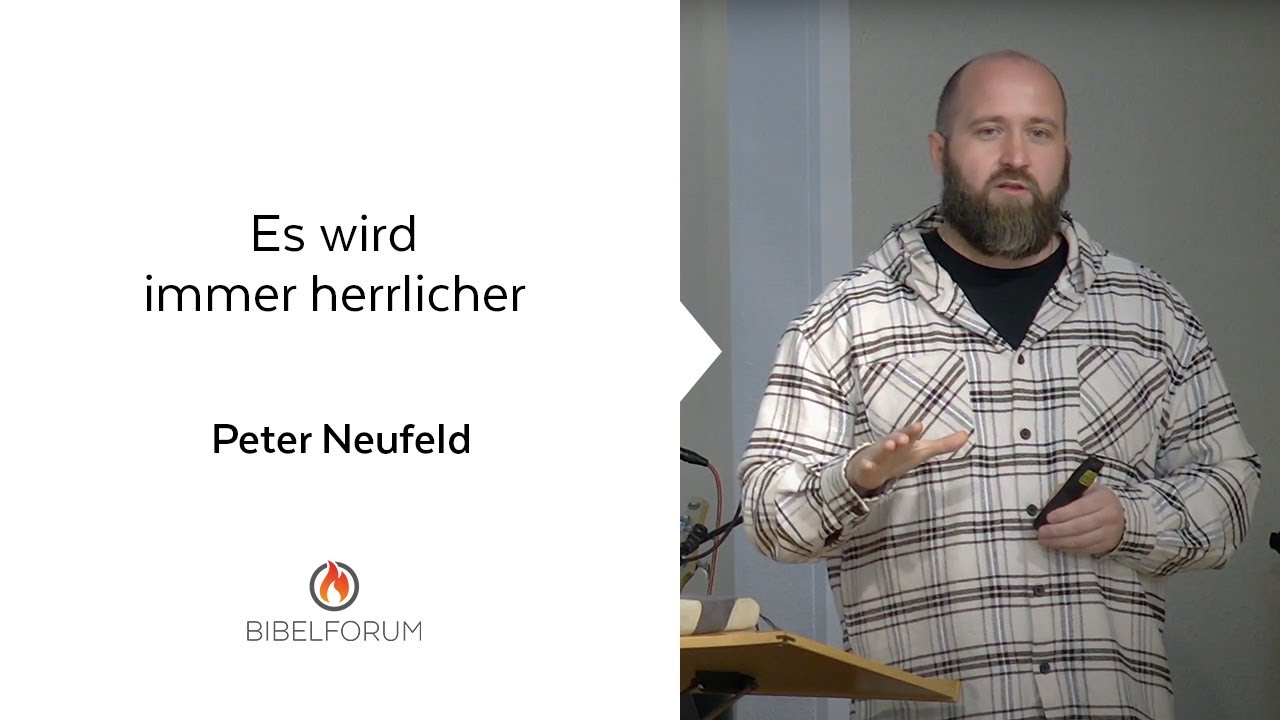 Es wird immer herrlicher - Peter Neufeld - YouTube