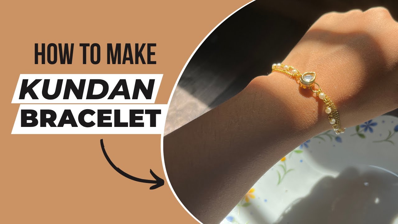 How to make kundan bracelet at home||kundan bracelet ghar par kaise ...