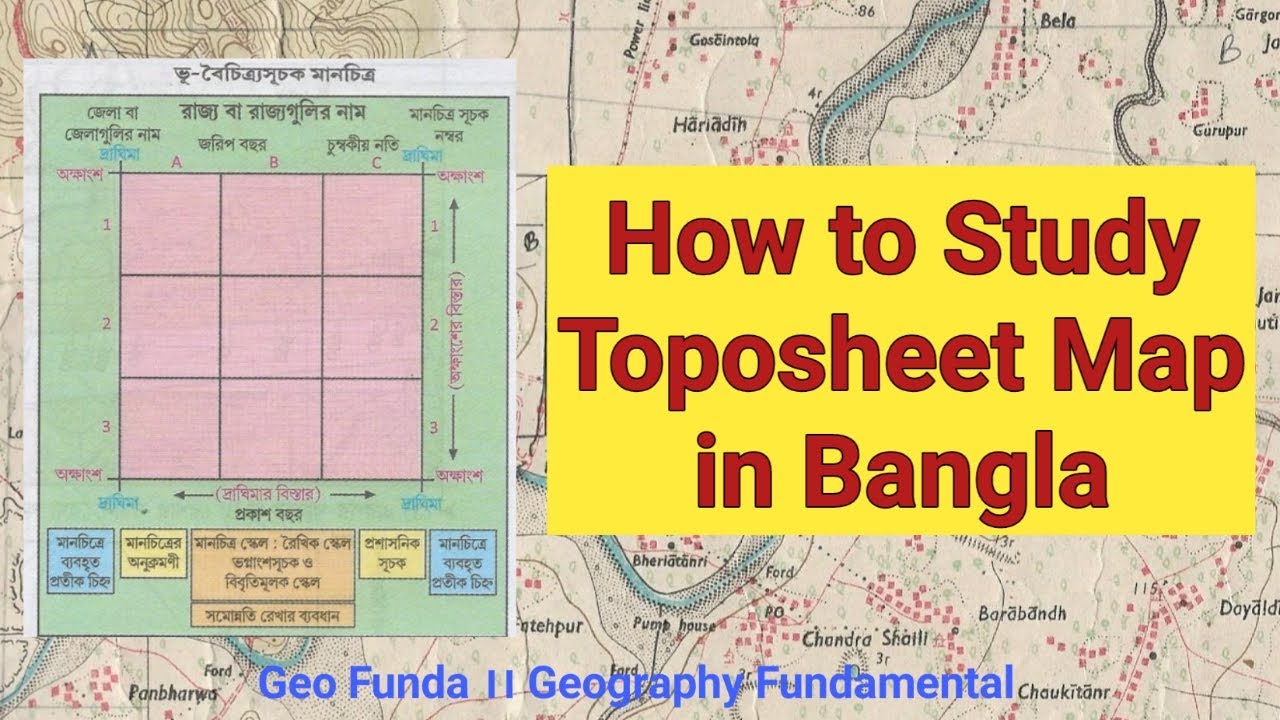 How to Study Toposheet Map in Bangla ll By Geo Funda - YouTube